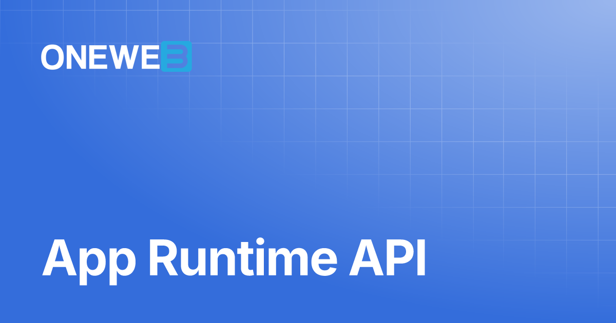 App Runtime API | ONEWEB Platform