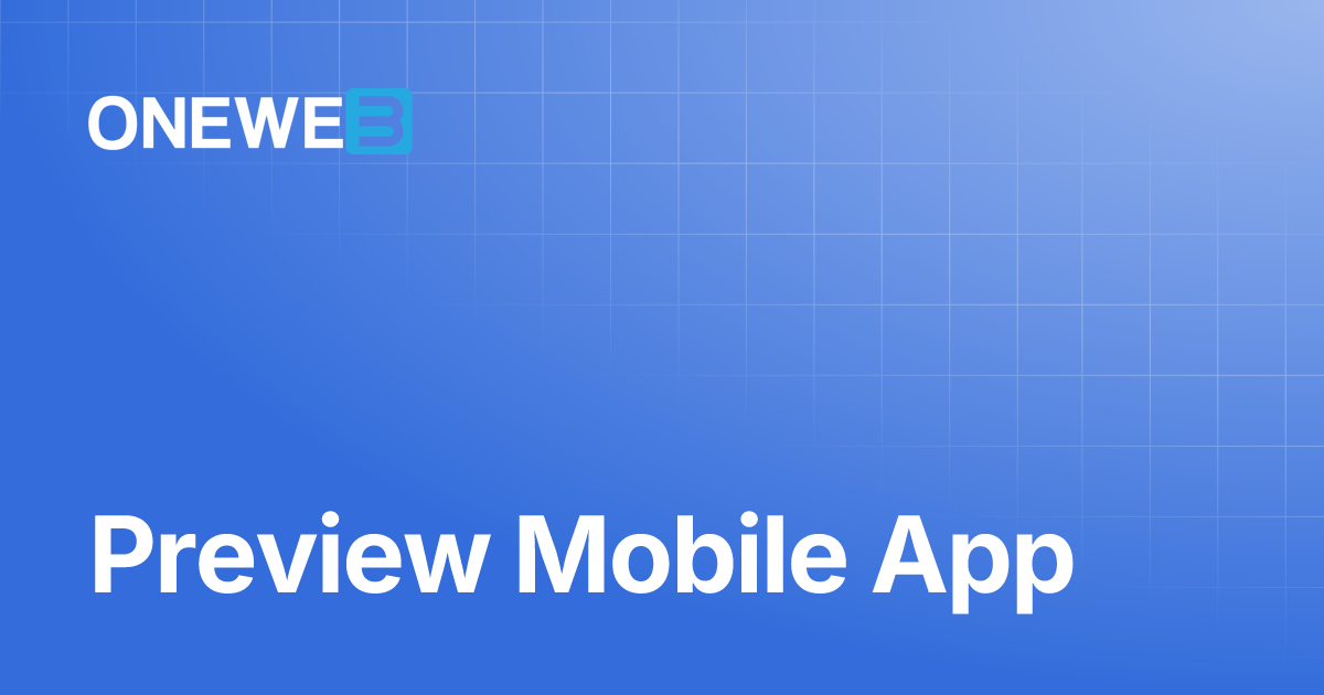 Preview Mobile App | ONEWEB Platform