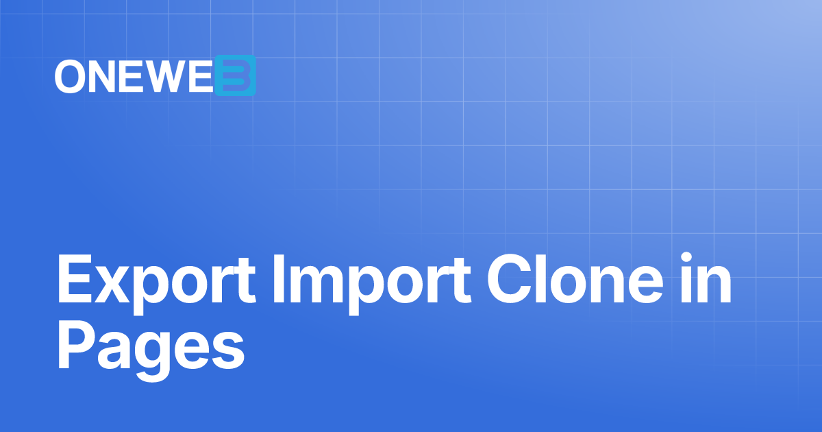 Export Import Clone in Pages | EN | ONEWEB Platform