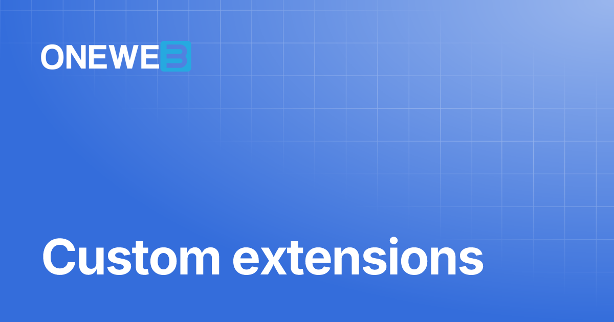Custom extensions | ONEWEB Platform