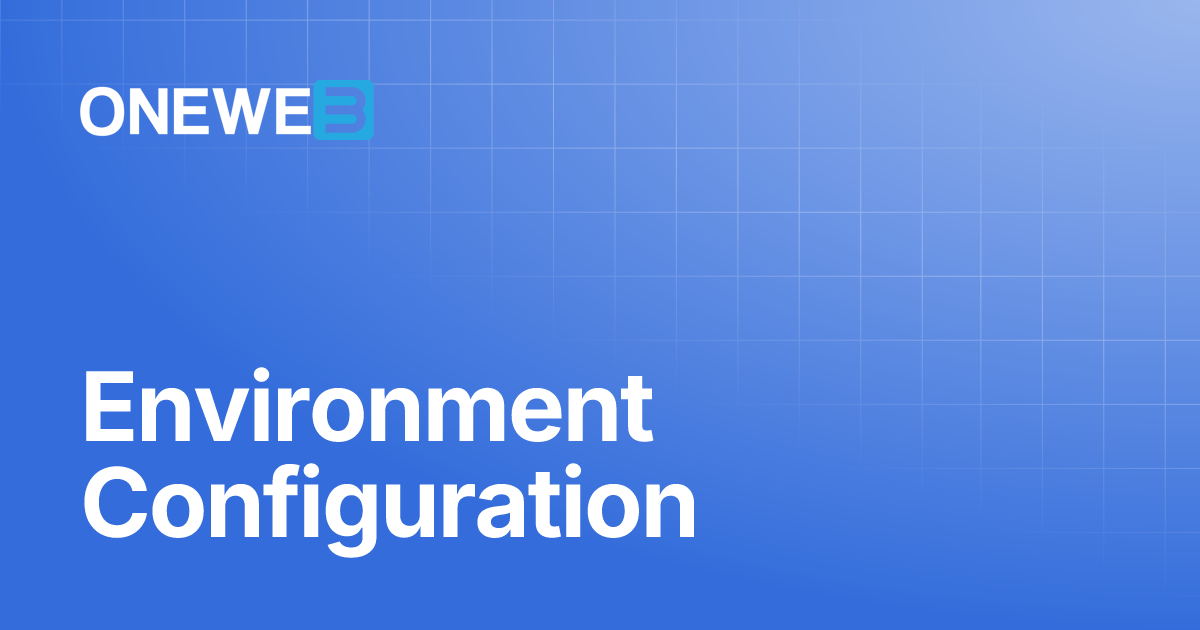 Environment Configuration | ONEWEB Platform