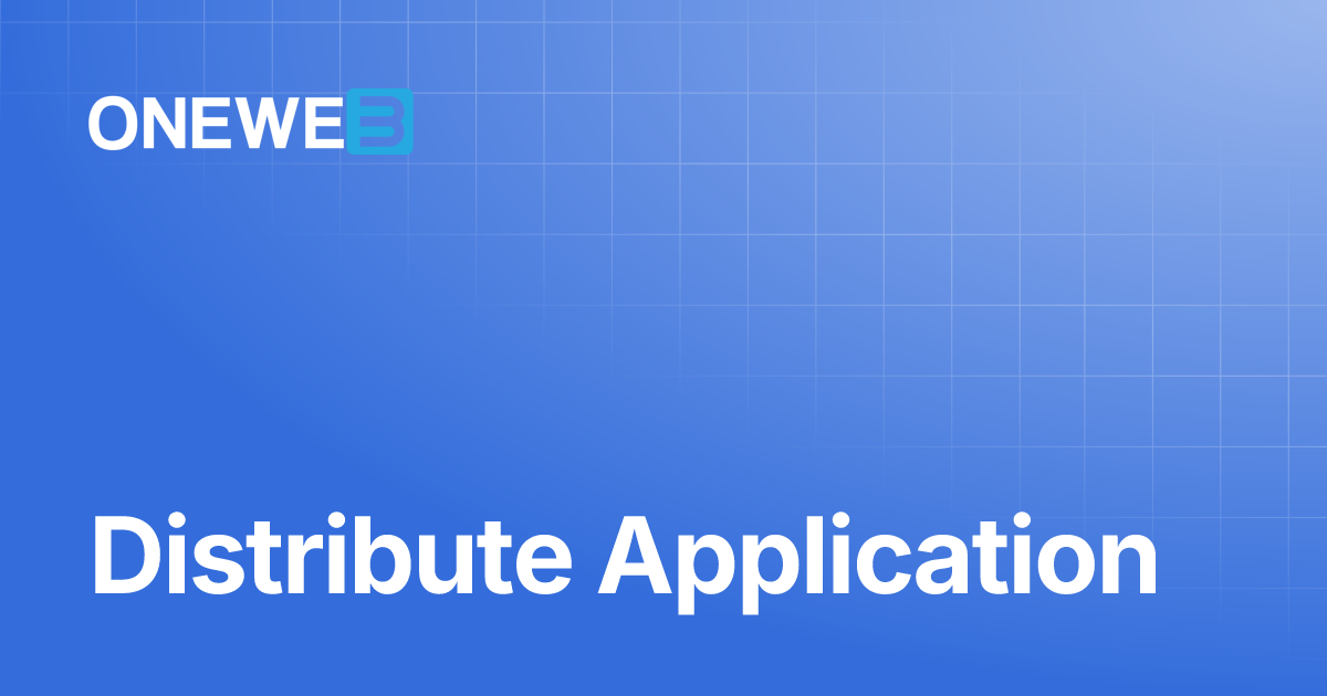 Distribute Application | ONEWEB Platform