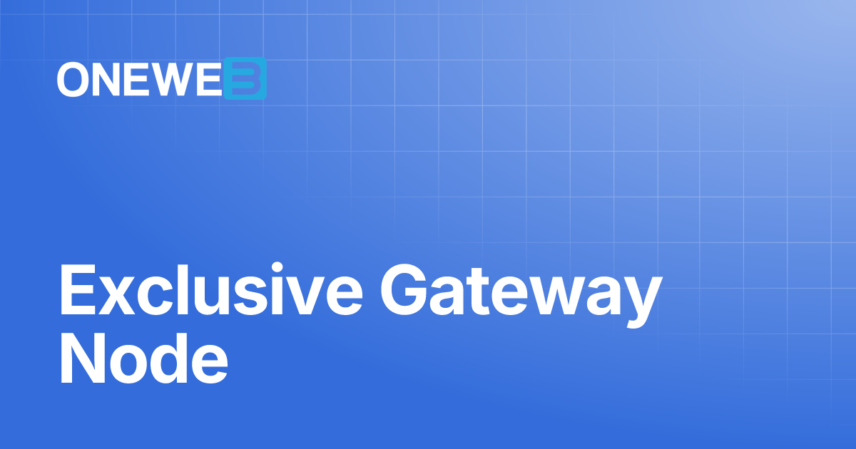 Exclusive Gateway Node | EN | ONEWEB Platform
