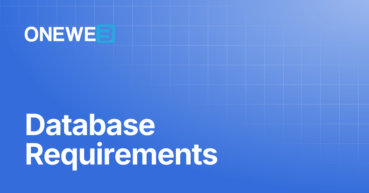 Database Requirements Oneweb Platform