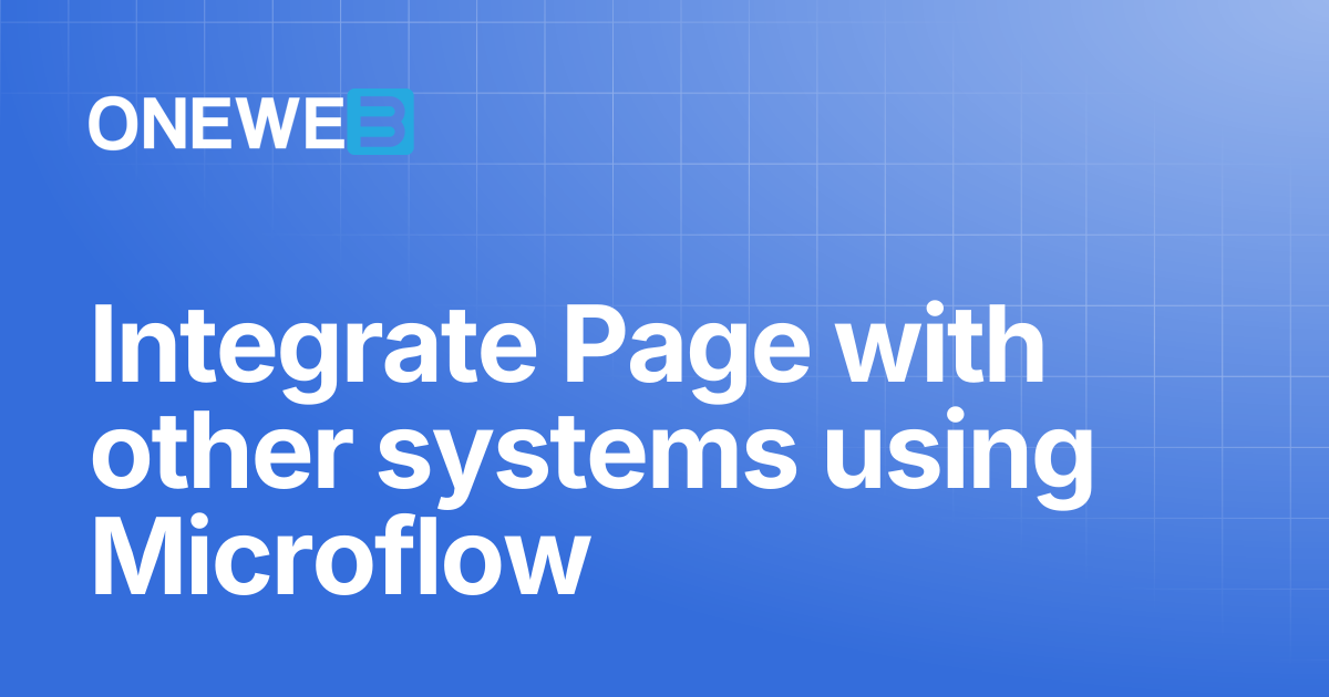 Integrate Page With Other Systems Using Microflow Oneweb Platform
