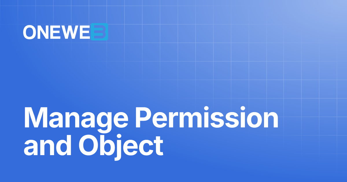 Manage Permission and Object | ONEWEB Platform