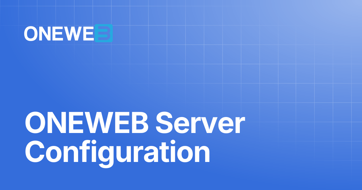 Oneweb Server Configuration Oneweb Platform