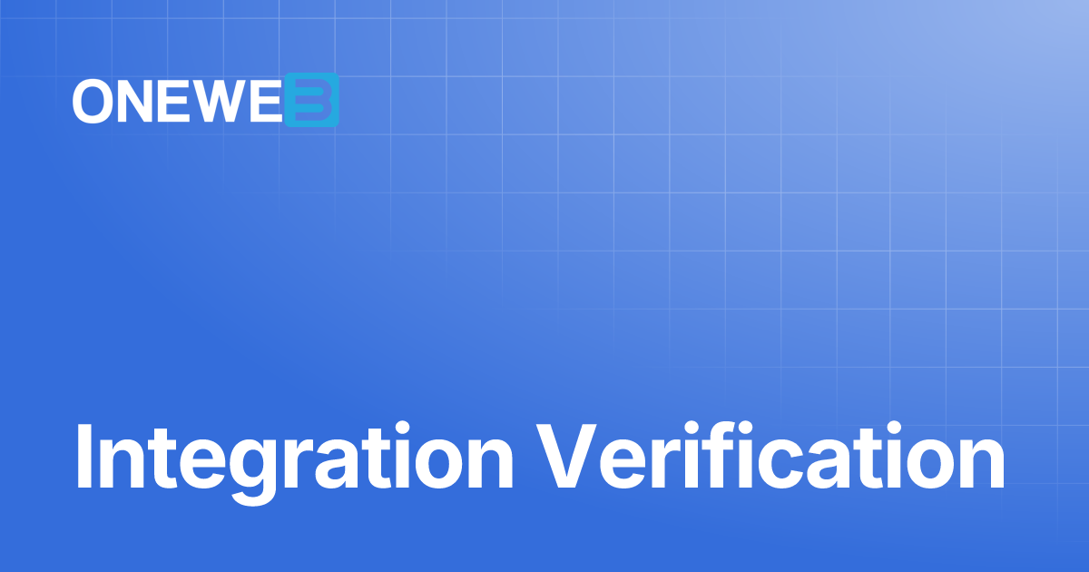 Integration Verification | ONEWEB Platform