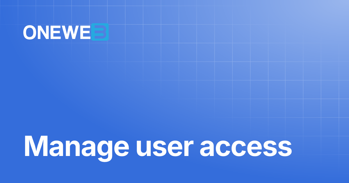 Manage user access | ONEWEB Platform