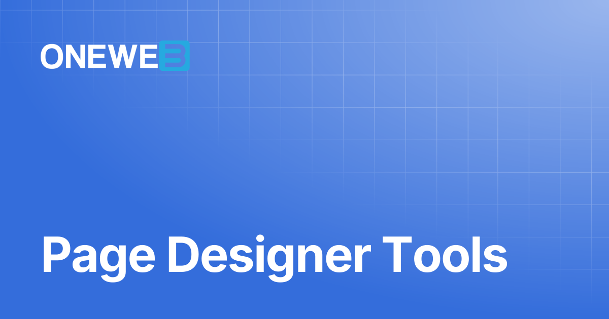 Page Designer Tools | ONEWEB Platform