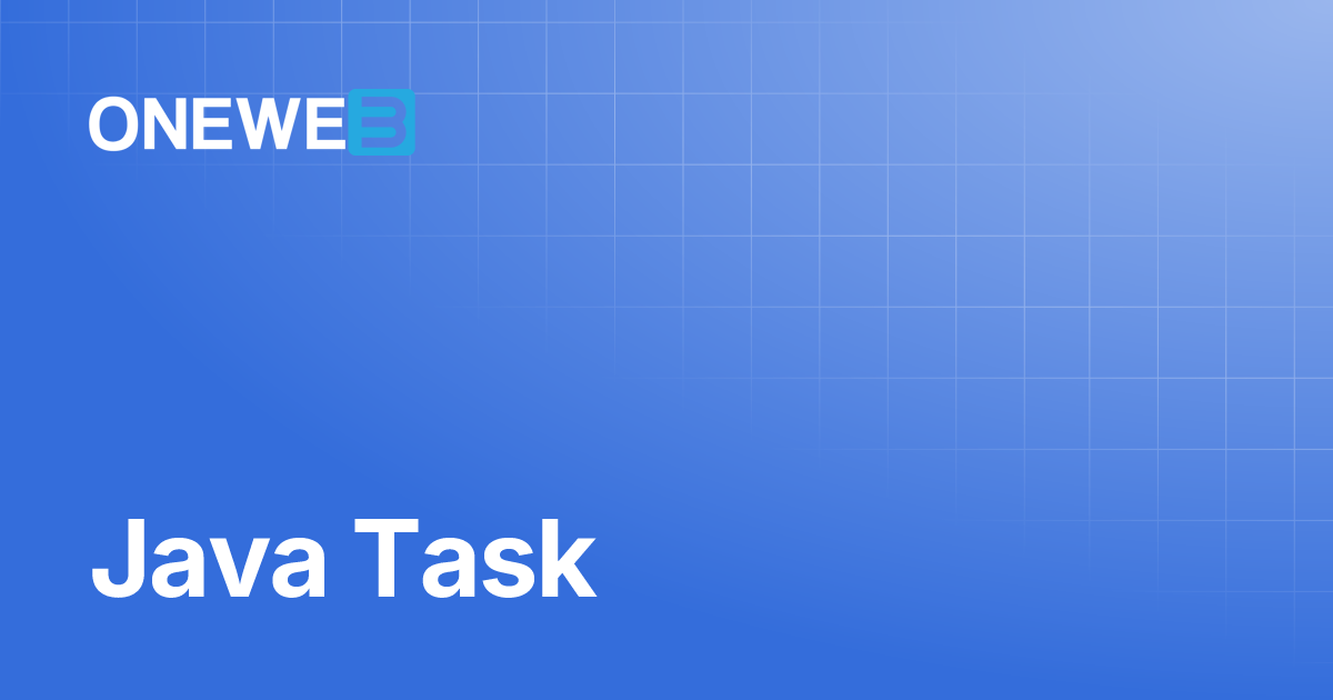Java Task | ONEWEB Platform