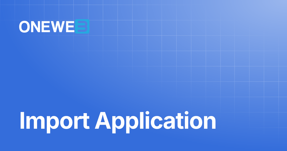 Import Application | ONEWEB Platform