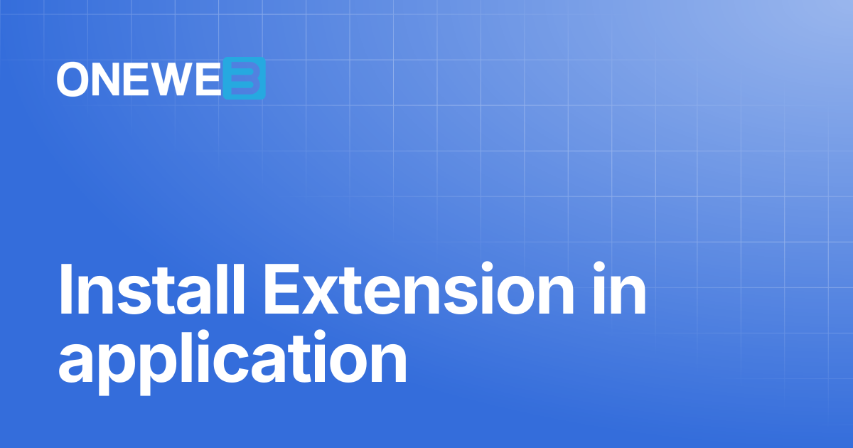 Install Extension in application | ONEWEB Platform