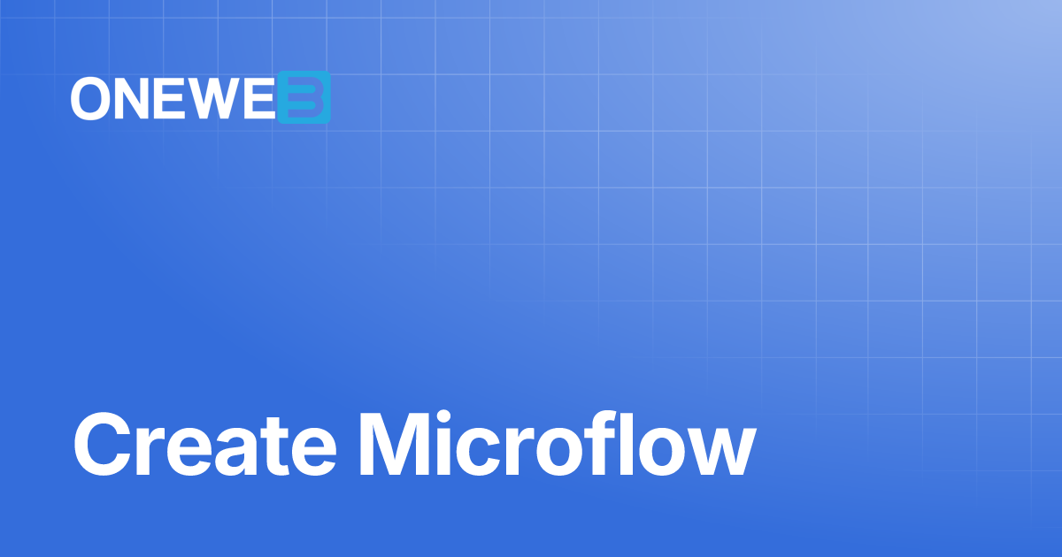 Create Microflow | ONEWEB Platform