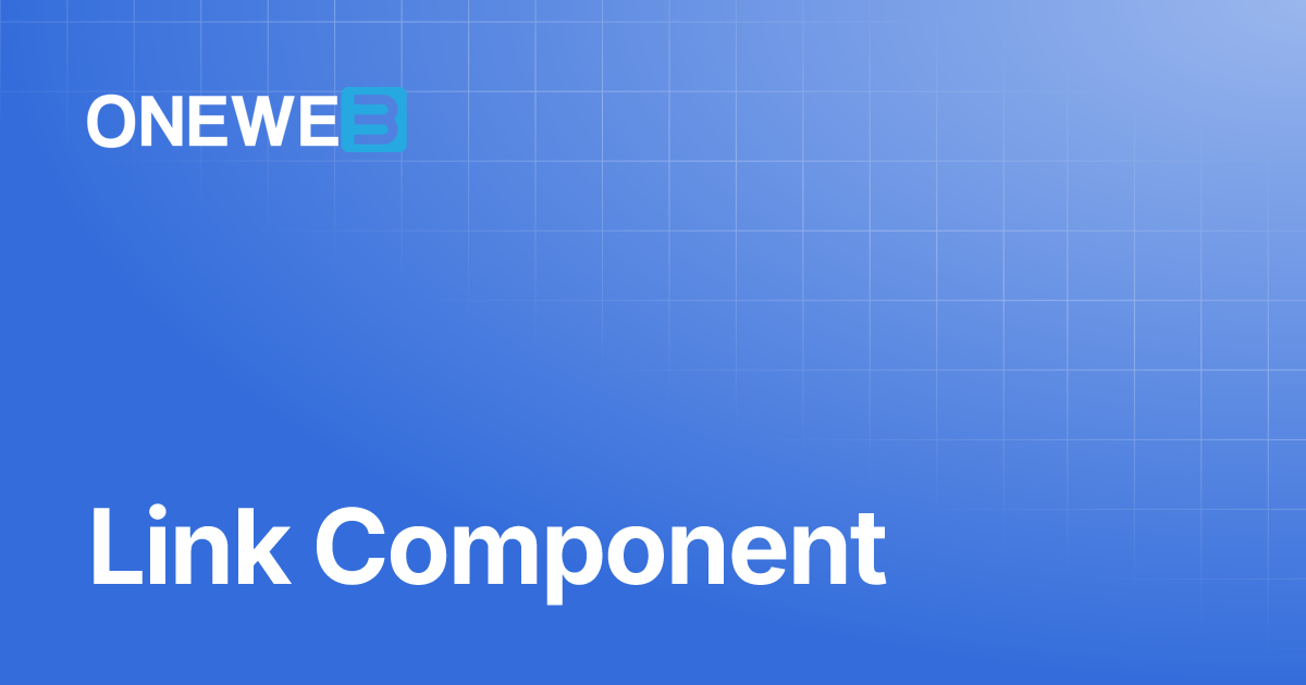 Link Component | EN | ONEWEB Platform