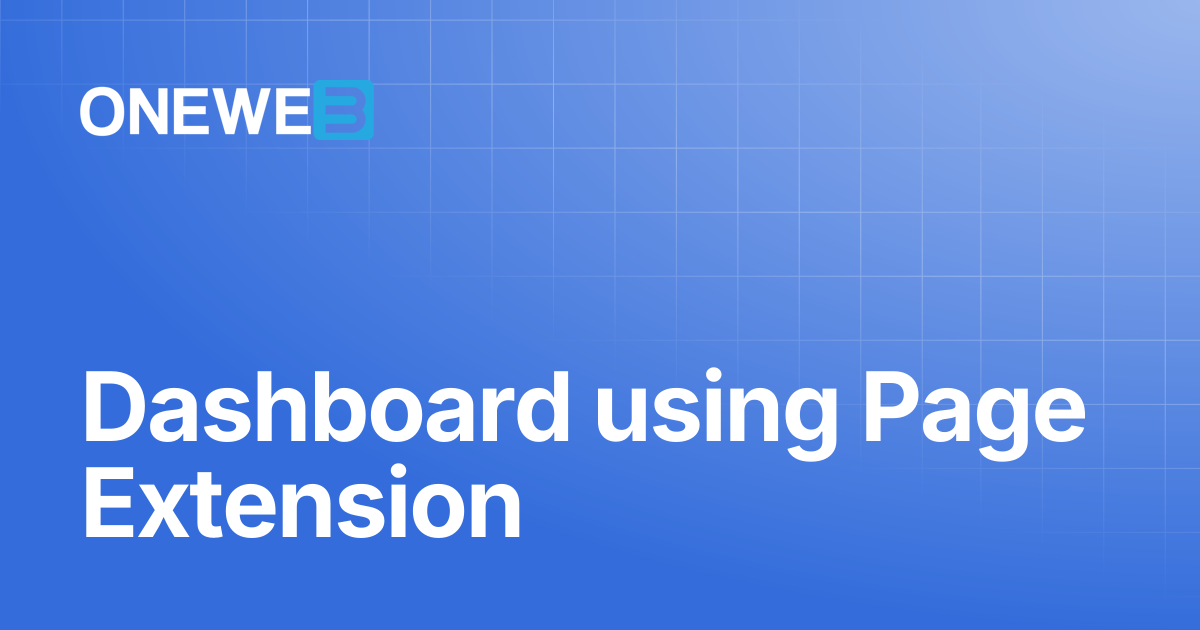 Dashboard using Page Extension | ONEWEB Platform