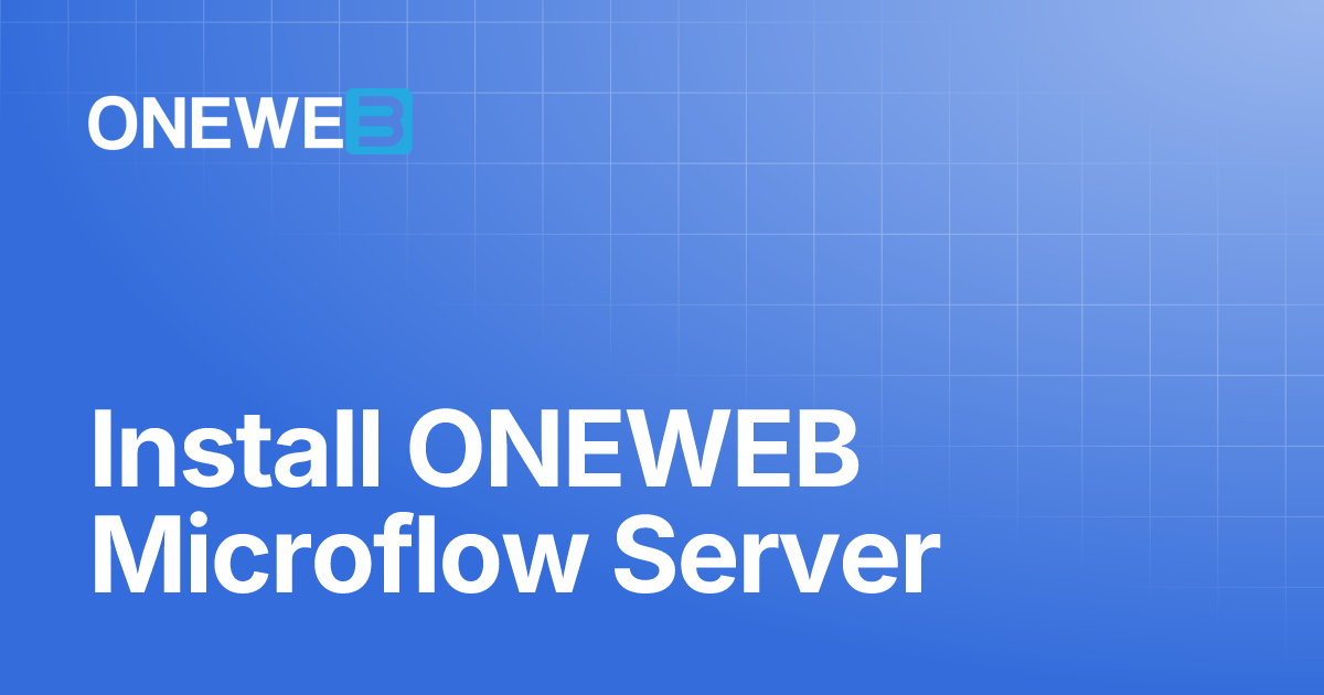 Install ONEWEB Microflow Server | ONEWEB Platform