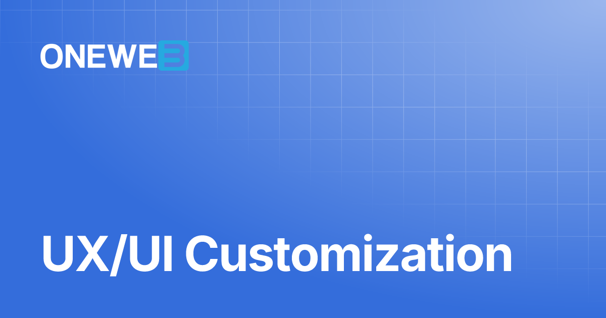 UX/UI Customization | ONEWEB Platform